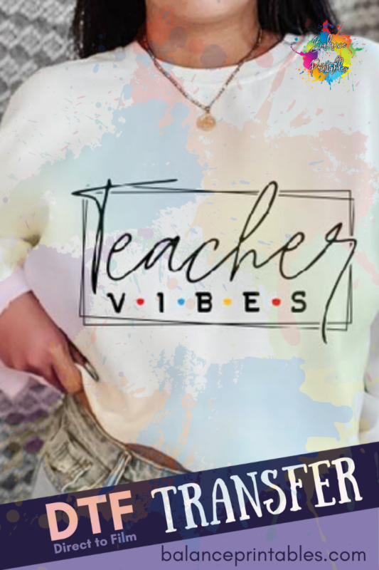 Teacher Vibes - DTF Transfer - Balance Printables