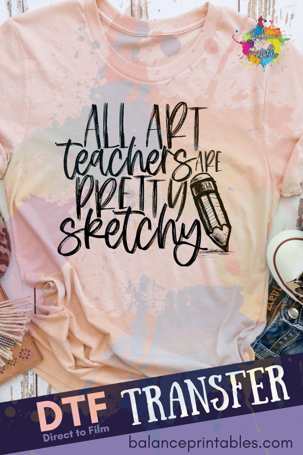 All Art Teachers are Pretty Sketchy - DTF Transfer - Balance Printables