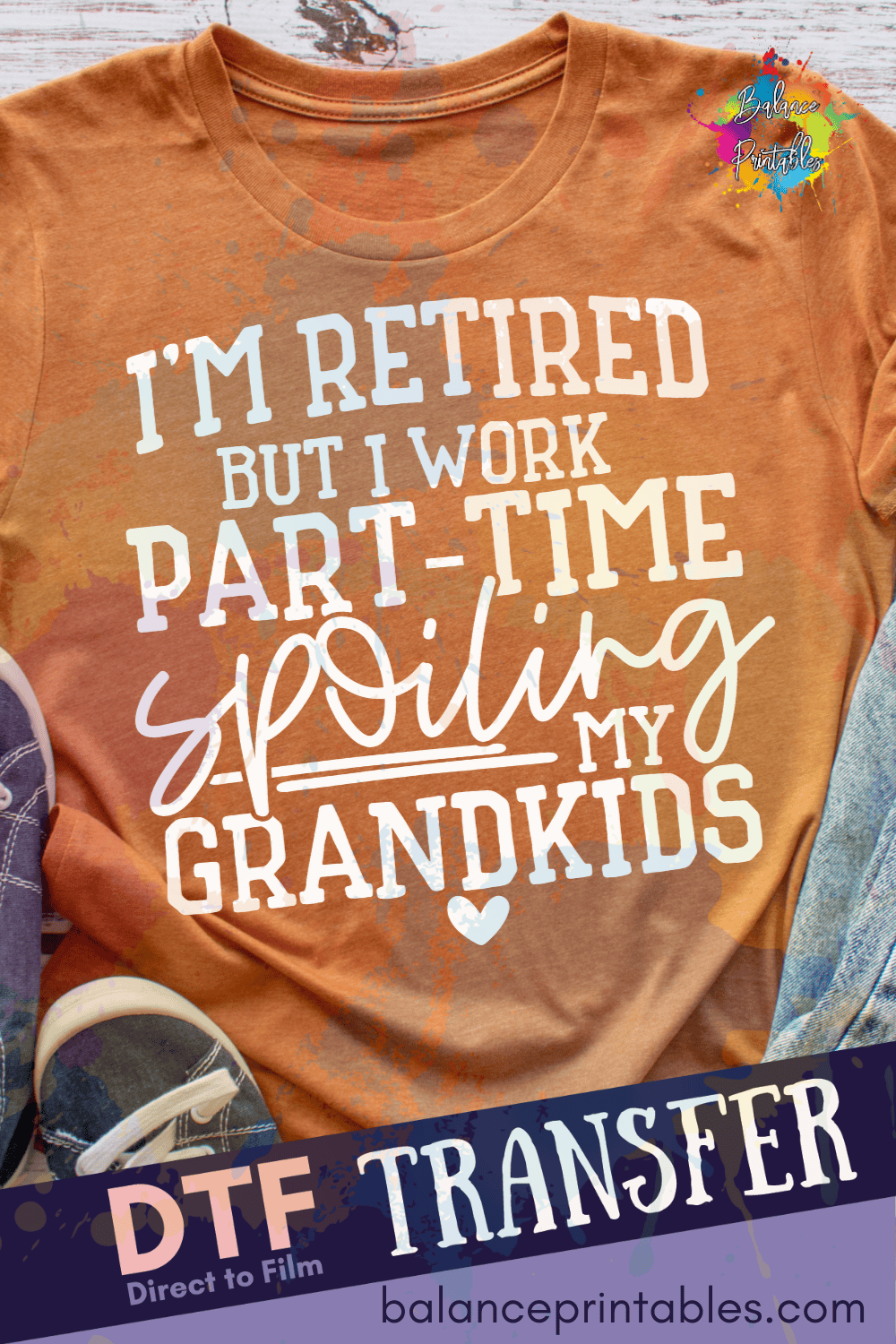 I'm Retired But I Work Part-Time - DTF Transfer - Balance Printables